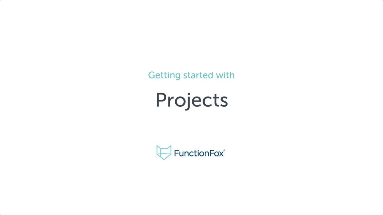 FunctionFox: Getting Started with Projects