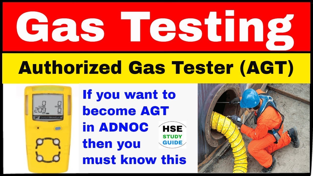 Authorized Gas Tester (AGT) | Gas Testing | ADNOC AGT | Explosive Range For Different Gas | H2S