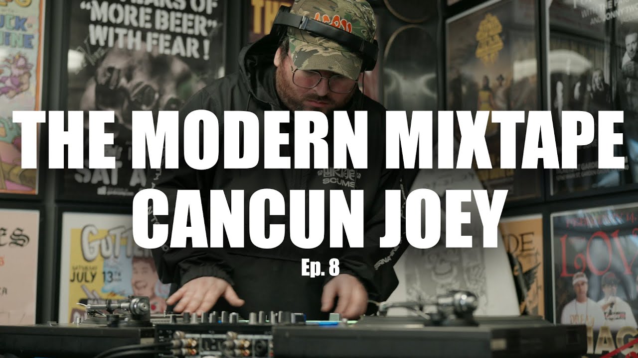 The Modern Mixtape - Ep. 8 - Dj Cancun Joey