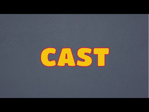 What Does CAST Means || Meanings And Definitions With Example in ENGLISH