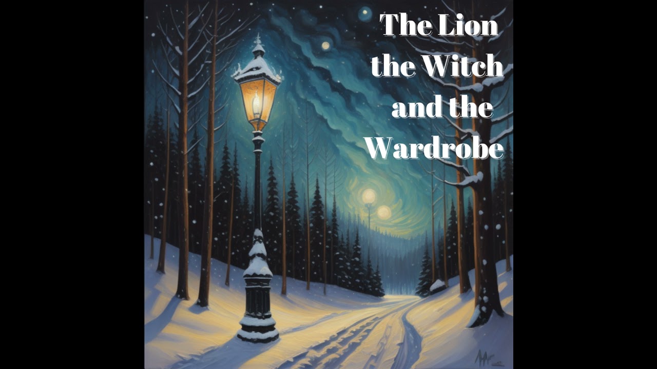 Chapter 17 - The Lion, The Witch and The Wardrobe