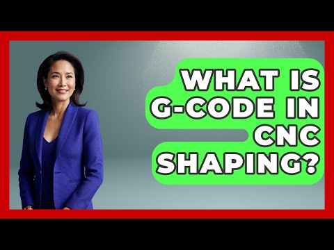 What Is G-Code In CNC Shaping? - How It Comes Together