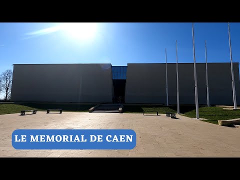 LE MEMORIAL DE CAEN, Normandie