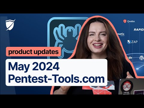 May 2024 updates on Pentest-Tools.com
