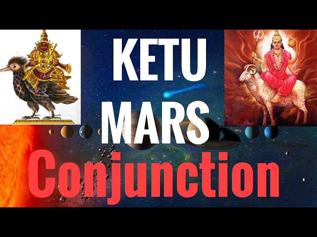 Understanding the Ketu-Mars Conjunction in Vedic Astrology | Galaxy.ai ...