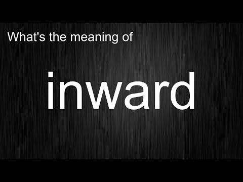 Never Misuse "inward" Again! Complete Meaning and Pronunciation Guide