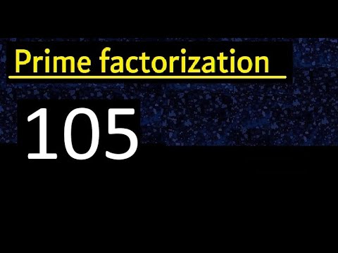 Prime factorization of 105 , How to find prime factors