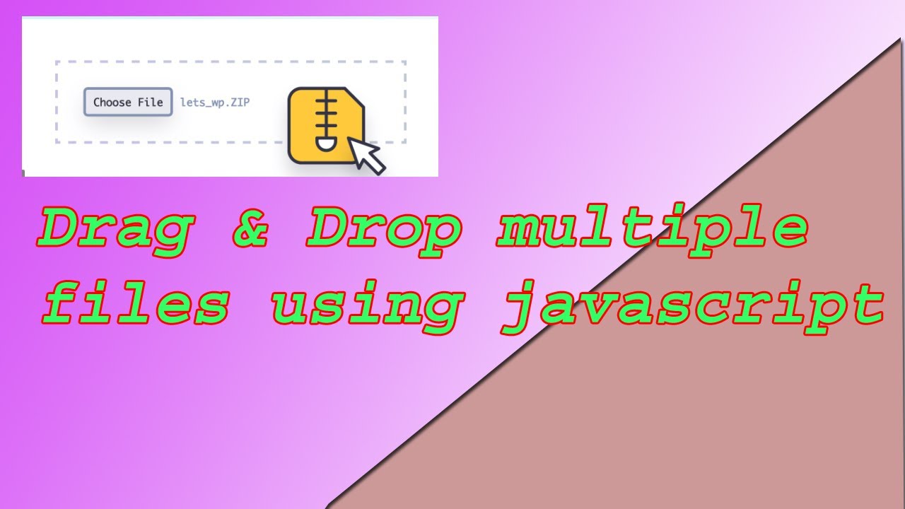 Drag and Drop multiple file  using Javascript,HTML,CSS