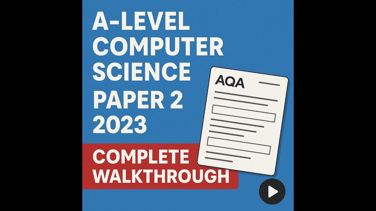 A level Computer Science Past Paper 2 AQA 2023 Complete Walkthrough