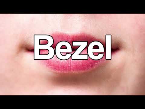 How to Pronounce Bezel