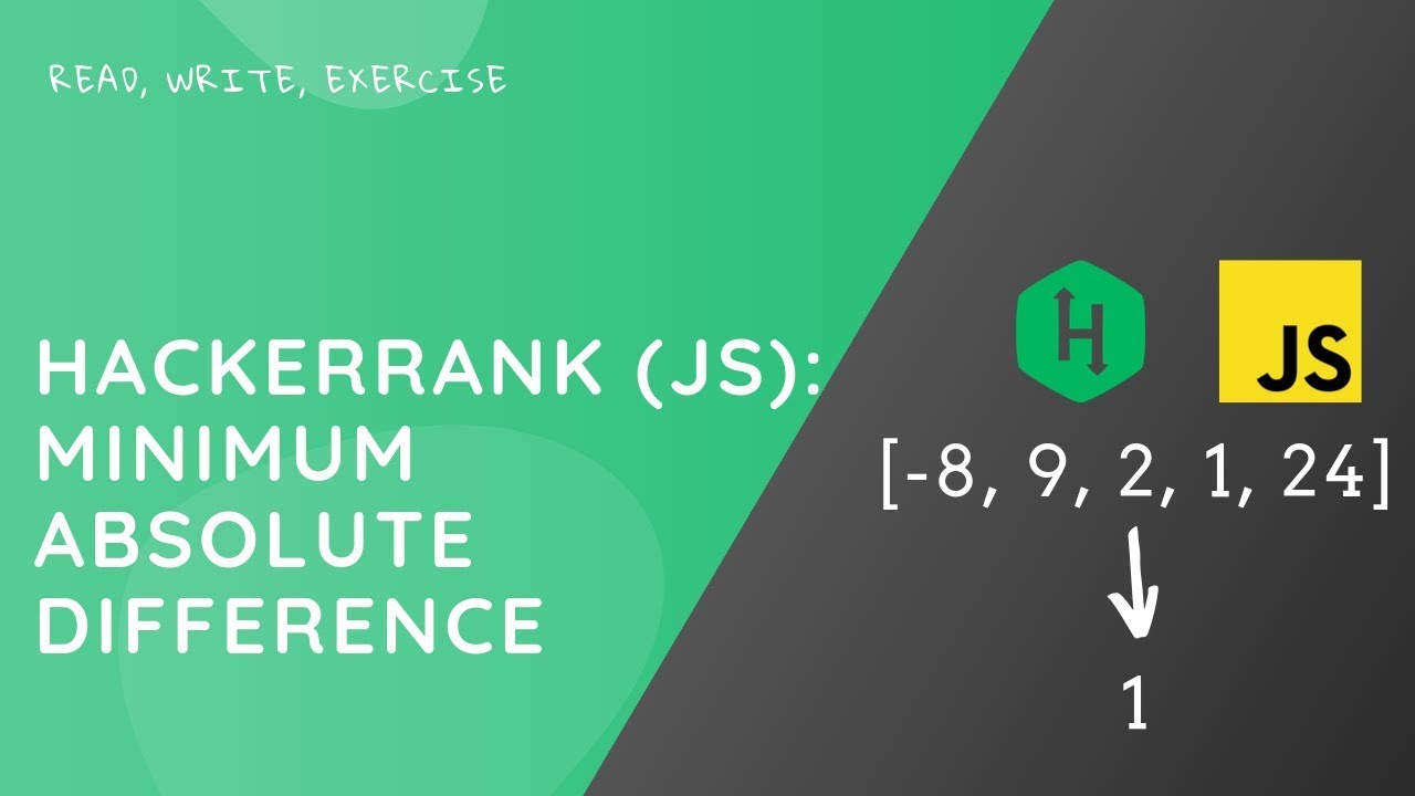 HackerRank (JavaScript): Minimum absolute difference problem