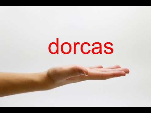 How to Pronounce dorcas - American English
