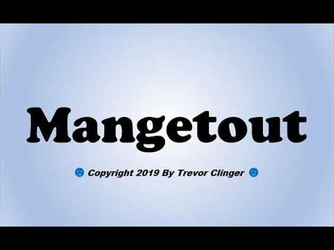How To Pronounce Mangetout