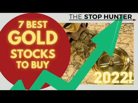 7 BEST GOLD STOCKS TO BUY IN 2022 | PLUS HOT GOLD ETF's!