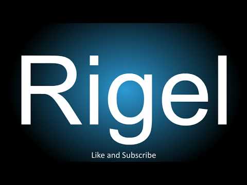 How to correctly pronounce - Rigel.