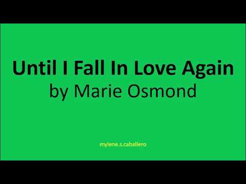 Until I Fall In Love Again by Marie Osmond (Lyrics) - 1985