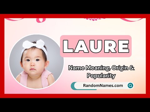 Laure - Baby Girl Name Meaning, Origin & Popularity - RandomNames.com
