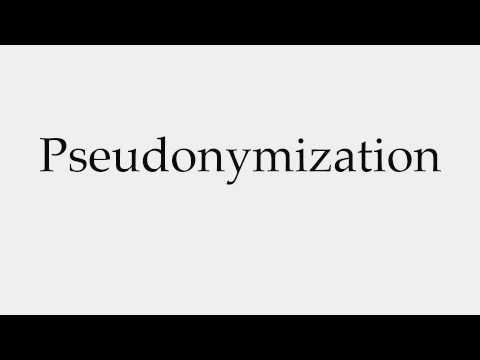 How to Pronounce Pseudonymization