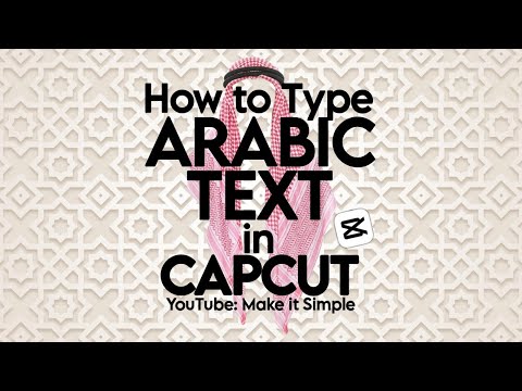How to Add Arabic Text in CapCut Without Reversal Issues