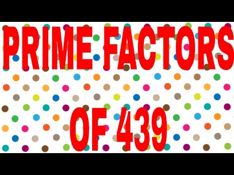 PRIME FACTORS OF 439
