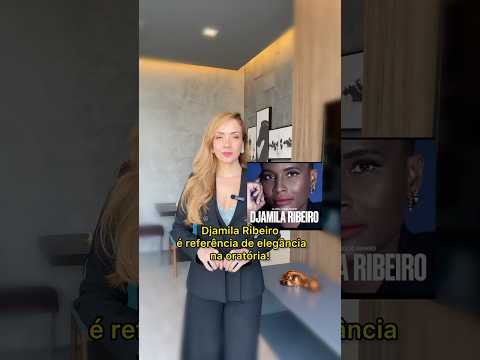 Djamila Ribeiro é referência de elegância na oratória?