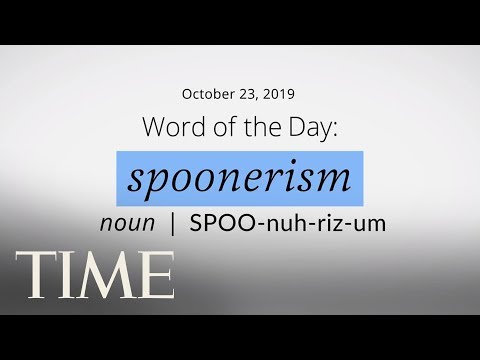 Word Of The Day: SPOONERISM | Merriam-Webster Word Of The Day | TIME