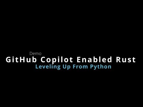 Level Up to Rust for Python Devs with VS Code, GitHub & Co-Pilot