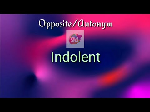 Indolent Opposite/Antonym||Googul Dictionary||