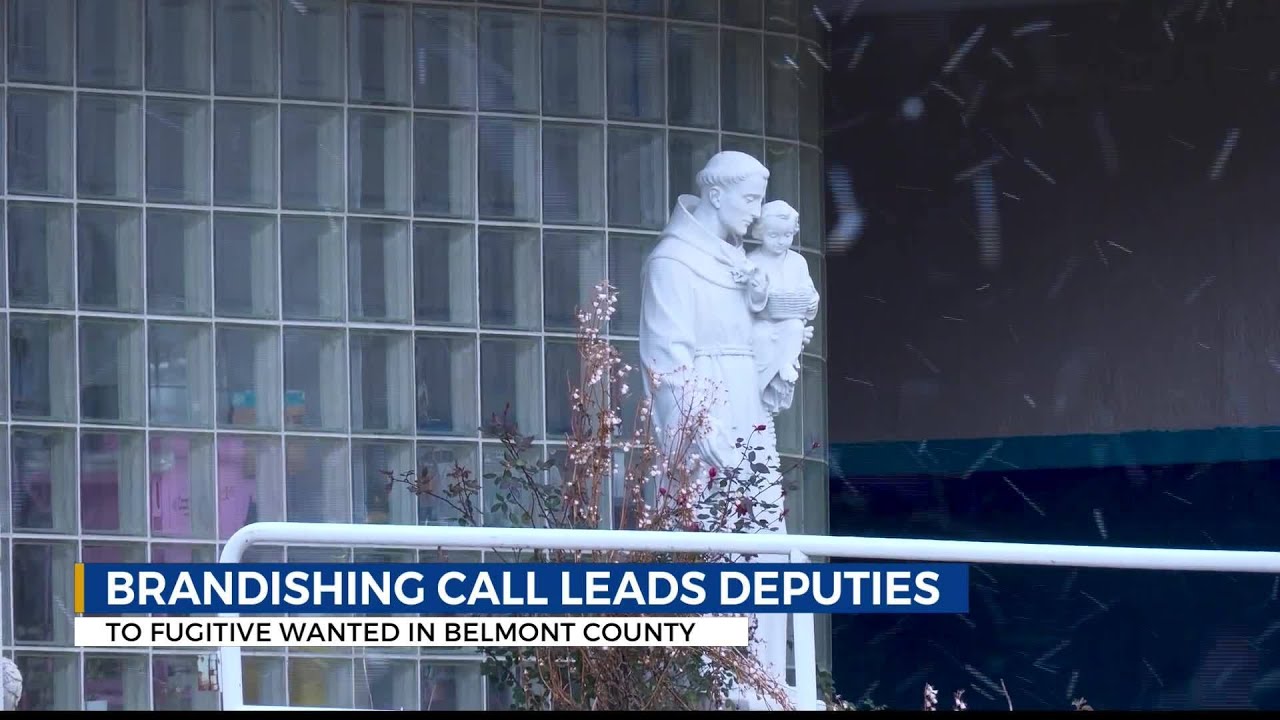 Wheeling brandishing call leads deputies to fugitive wanted in Belmont County