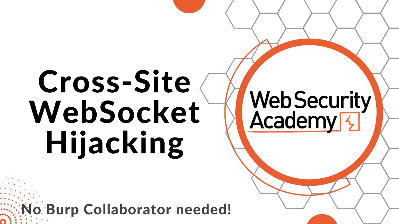 Lab: Cross-Site WebSocket Hijacking (no Burp Collaborator needed!)