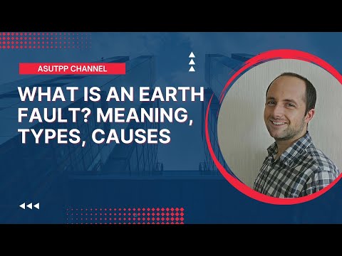 What Is an Earth Fault? Meaning, Types, Causes