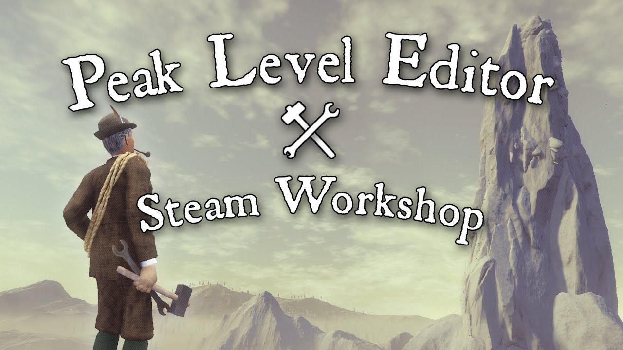 Peaks of Yore - Peak Level Editor & Steam Workshop