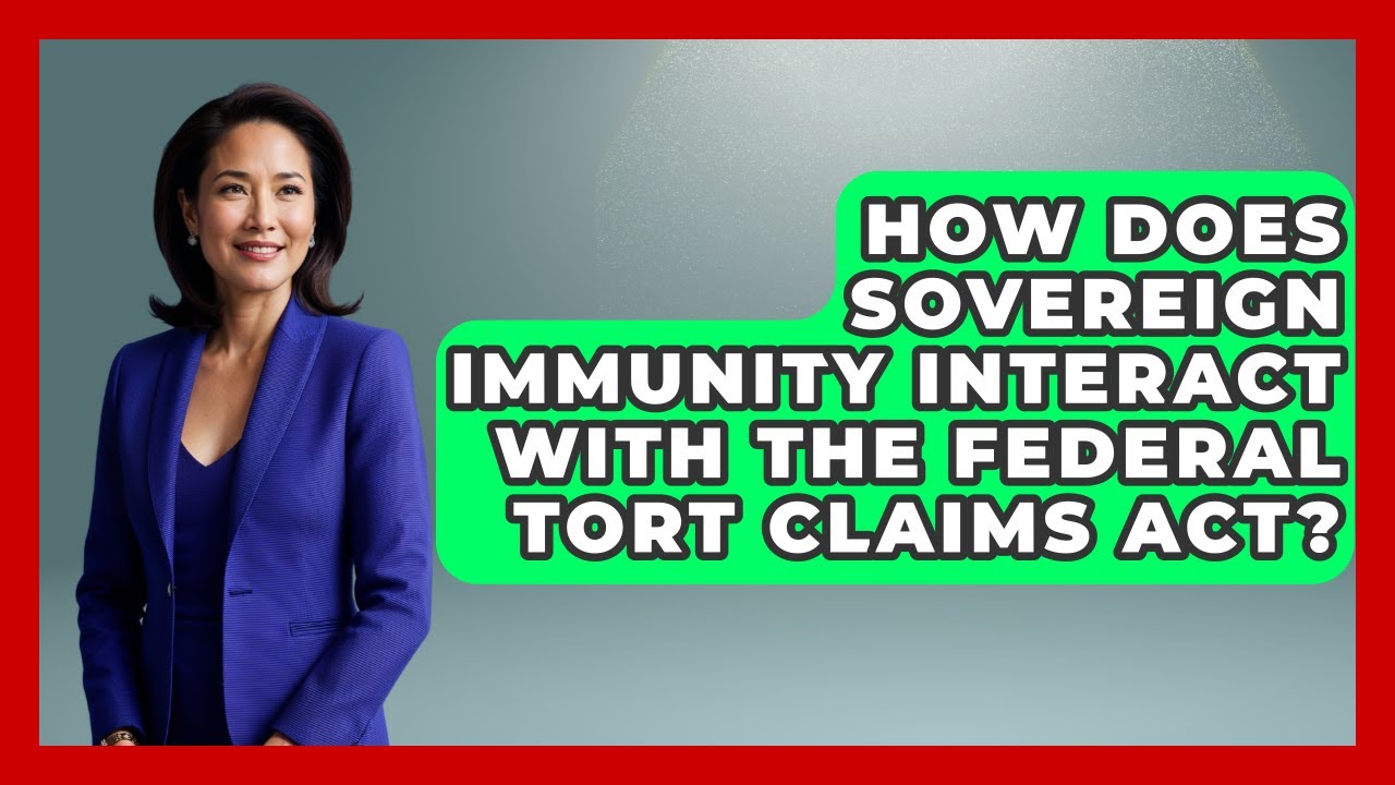 How Does Sovereign Immunity Interact With The Federal Tort Claims Act? - Law Enforcement Insider