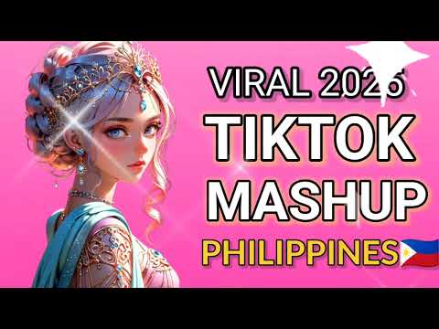 TIKTOK MASHUP VIRAL May 2025 PHILIPPINES