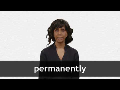 PERMANENTLY definition and meaning | Collins English Dictionary