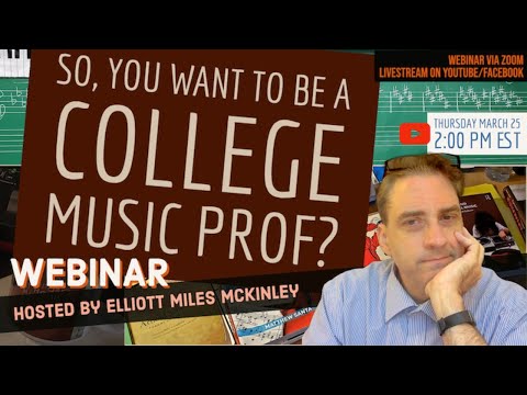 So, you want to be a College/University Music Professor? (Livestream Webinar)