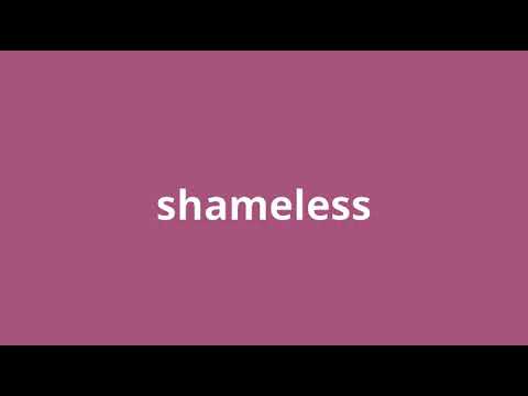 what is the meaning of shameless