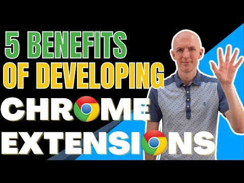5 Benefits Of Developing Chrome Extensions
