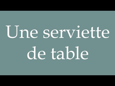 How to Pronounce ''Une serviette de table'' (A napkin) Correctly in French