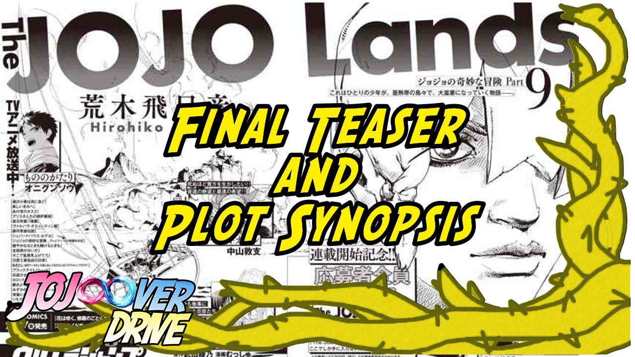 JoJo Part 9: The JOJOLands FINAL TEASER AND PLOT SYNOPSIS