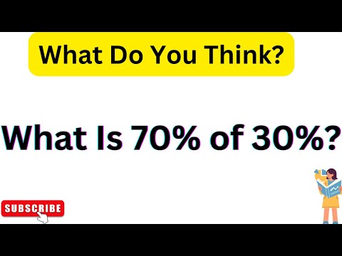 What Is 70% of 30%?