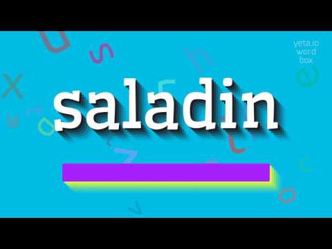 How to say "saladin"! (High Quality Voices)