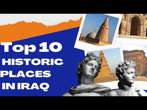 Top 10 Historic Places in Iraq | MOJ TRAVEL