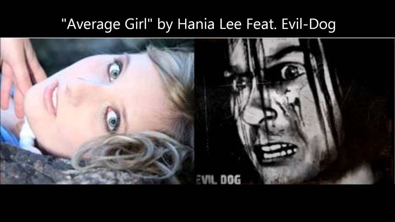 Average Girl by Hania Zdunek FEAT. Evil-Dog
