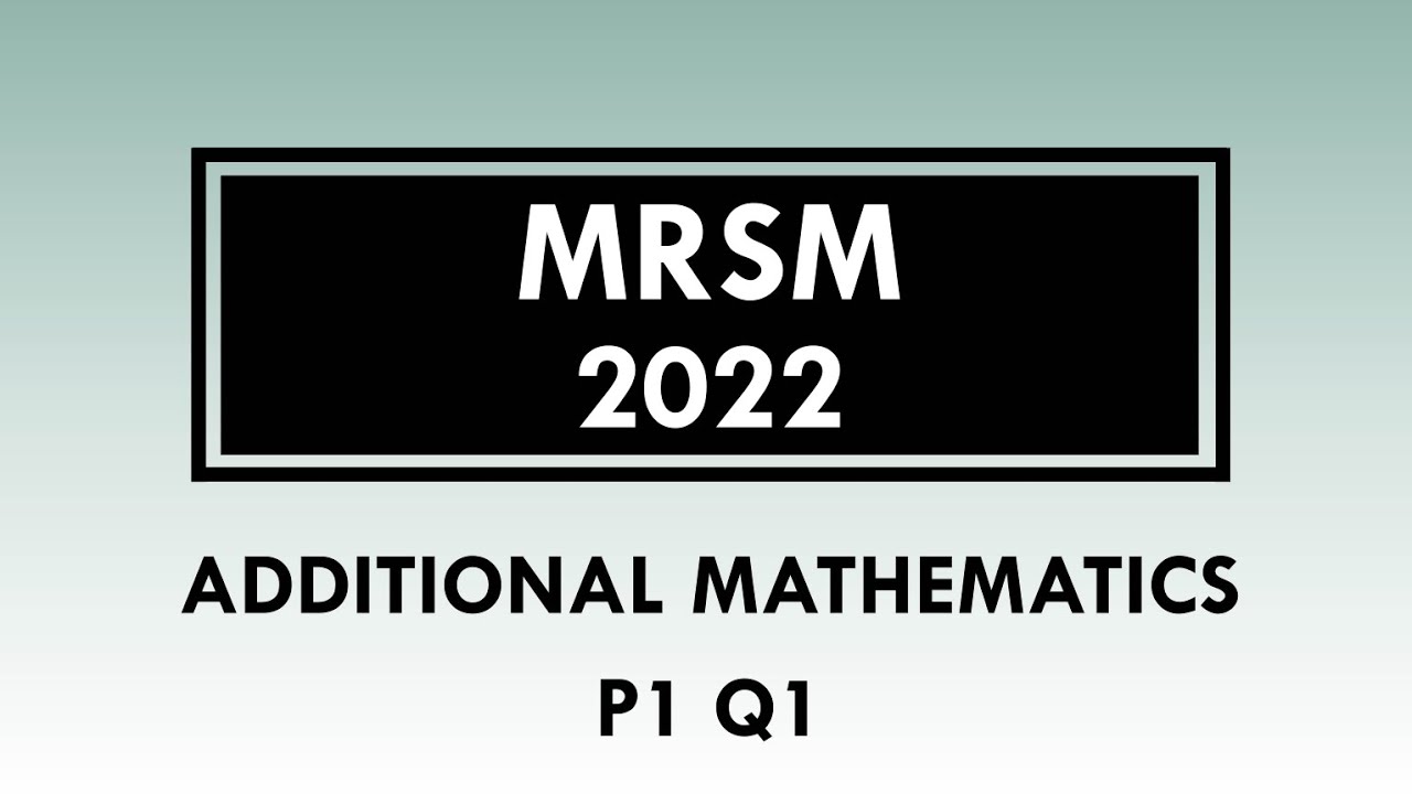 SPM Trial | 2022 | MRSM | Additional Mathematics | P1 Q1