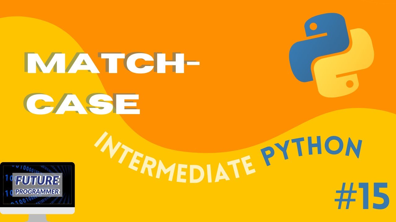 Structural Pattern Matching (match-case) in Python - Intermediate Python #15
