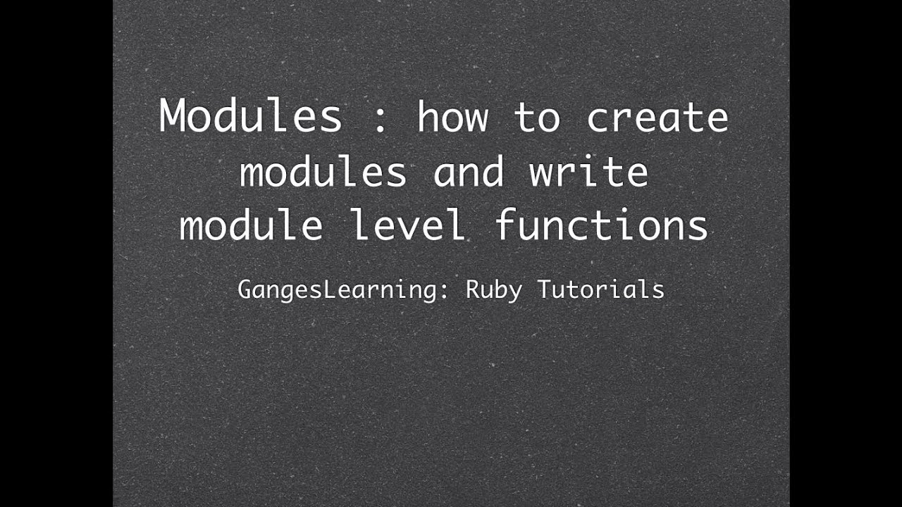 Ruby Tutorials: modules and module level functions