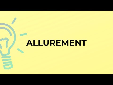 What is the meaning of the word ALLUREMENT?