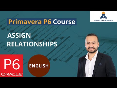 14. Assign relationships in Primavera P6