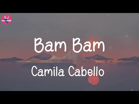 Bam Bam (feat. Ed Sheeran) - Camila Cabello (Lirik)